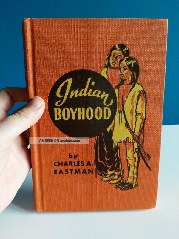 Vintage 1930 INDIAN BOYHOOD By Charles Eastman Native American RARE OLD ...