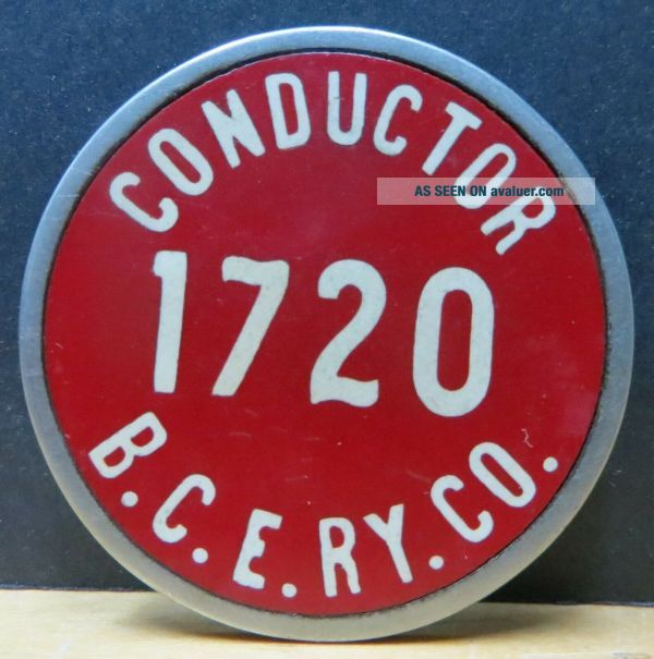 BRITISH COLUMBIA ELECTRIC RAILWAY COMPANY CONDUCTORS BADGE WITH BRASS ...
