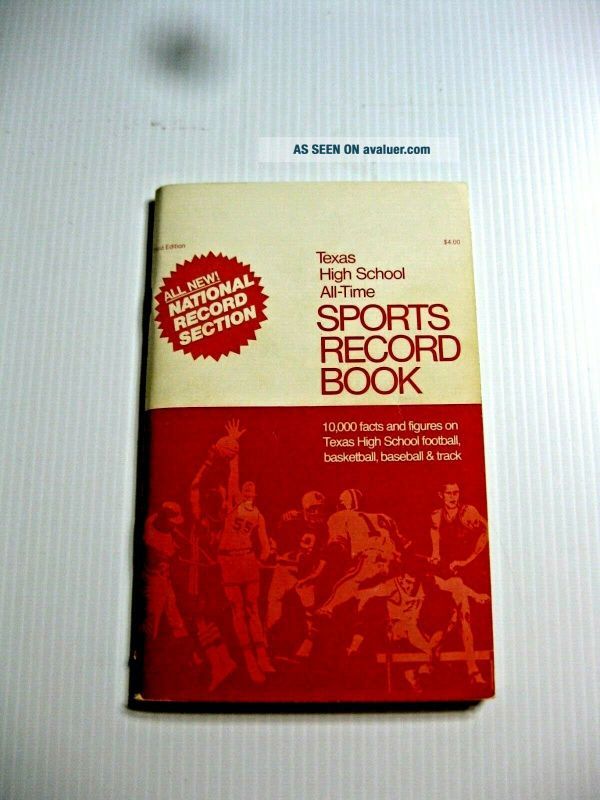 TEXAS HIGH SCHOOL ALL TIME SPORTS RECORD BOOK FOOTBALL BB BK TRACK ...