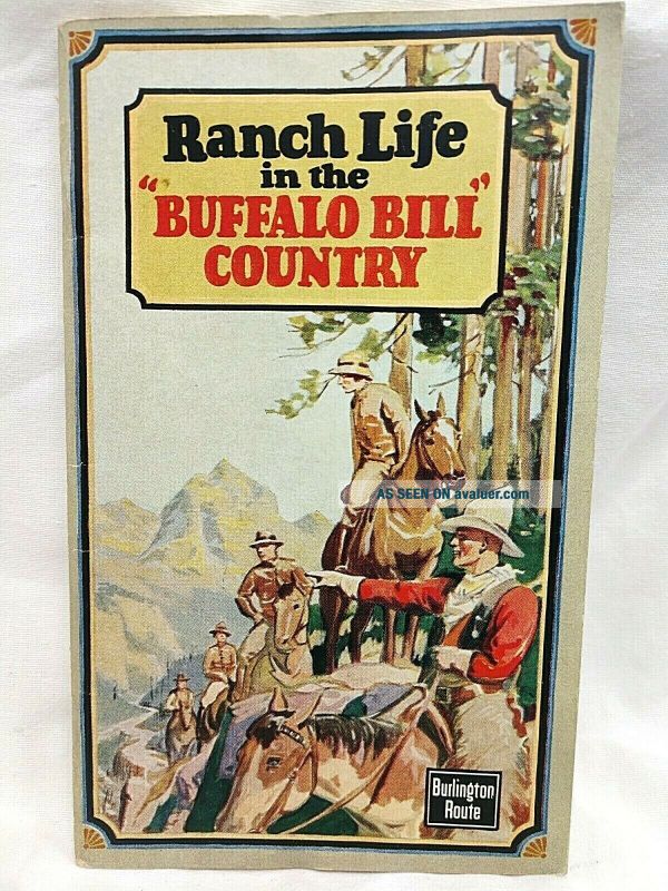 1925 Burlington Route RR Ranch Life In Buffalo Bill Country Dude Ranch ...