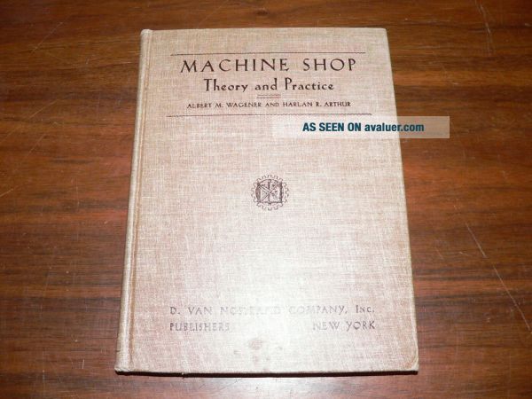 Vintage 1941 Hardcover Reference Book " Machine Shop Theory And ...