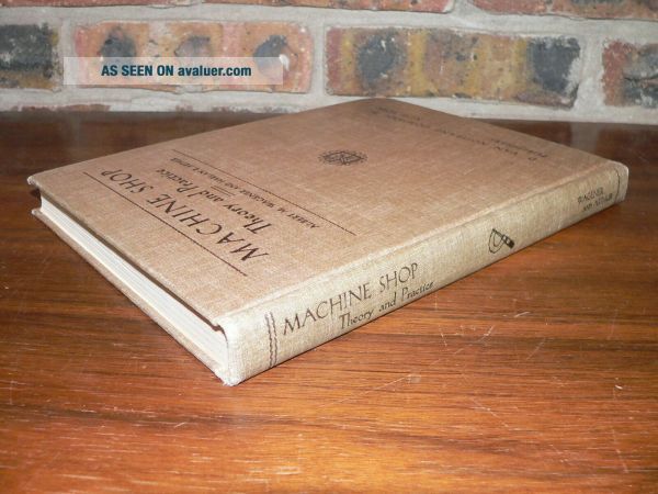 Vintage 1941 Hardcover Reference Book " Machine Shop Theory And ...