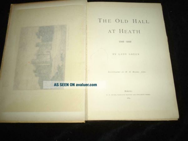 1889 The Old Hall At Heath 1568 - 1888 By Lady Green Wakefield History ...
