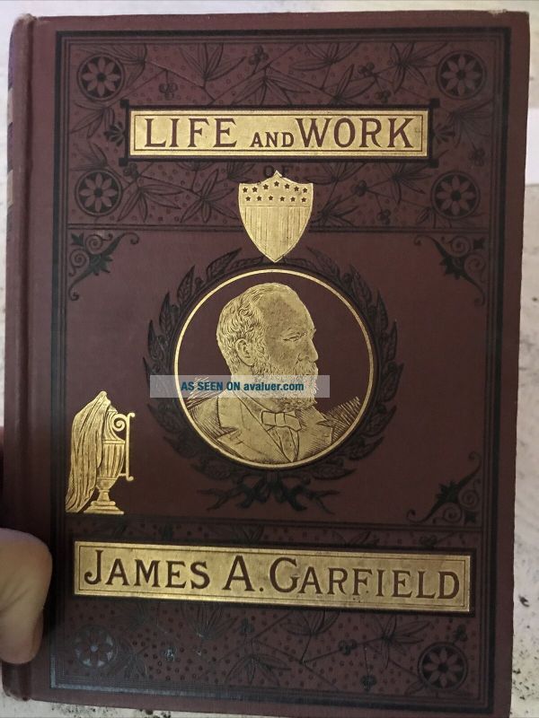 Life And Work Of James A. Garfield Memorial Edition JC Ridpath - 1881 ...