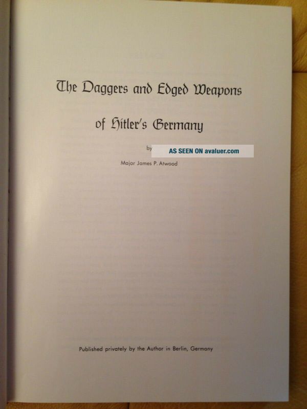 The Daggers And Edged Weapons Of Hitler ' S Germany James Atwood HB 1st ...