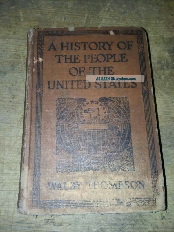 A People ' S History Of The United States Book 1929 Waddy Thompson ...