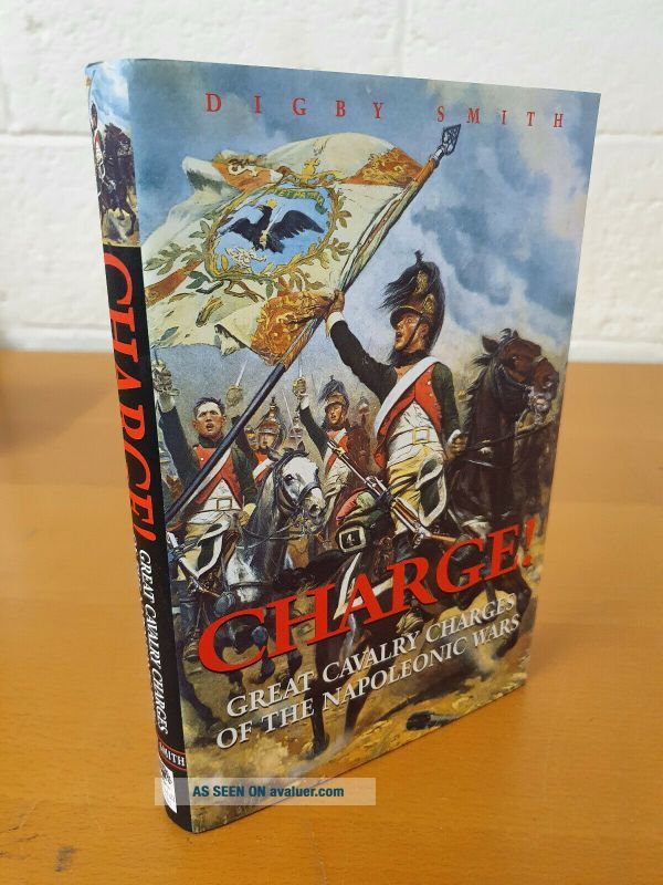 DIGBY SMITH Charge Great Cavalry Charges Of The Napoleonic War - In D/j ...