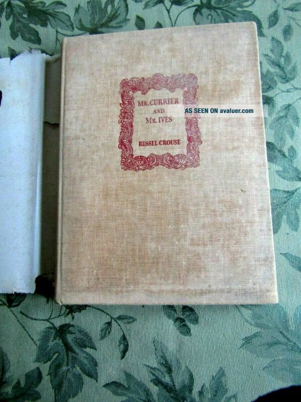 MR. CURRIER & MR. IVES By RUSSEL CROUSE, A NOTE ON THEIR LIVES AND ...