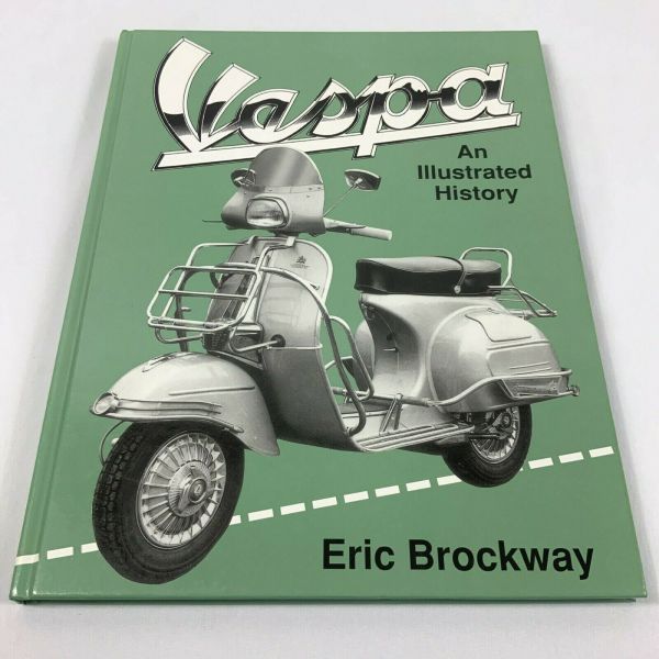 Vintage 1993 Vespa An Illustrated History By Eric Brockway Hardcover ...